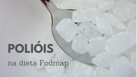 Os Polióis na dieta Fodmap - Nutri Healthy Alex